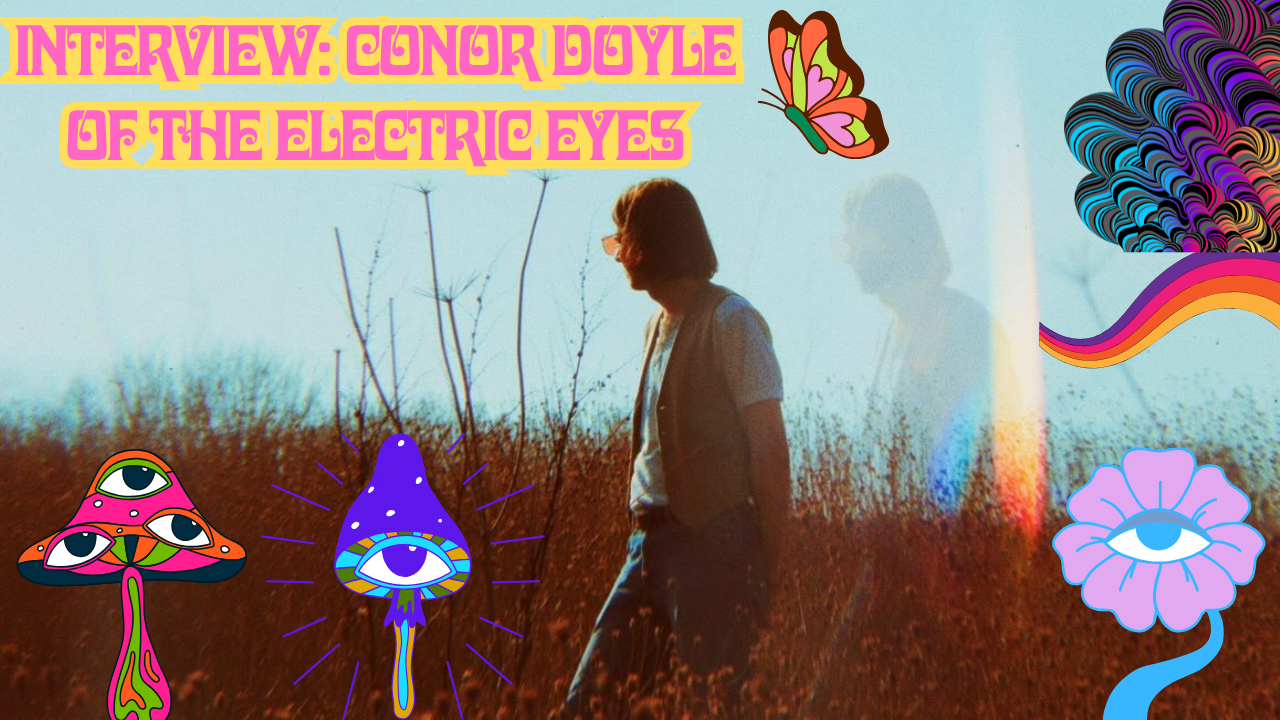Interview: Conor Doyle of The Electric Eyes – The Diversity of Classic Rock